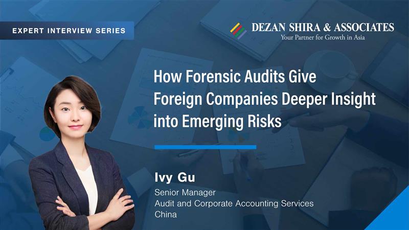 Asiapedia | How Forensic Audits Give Foreign Companies Deeper Insight ...